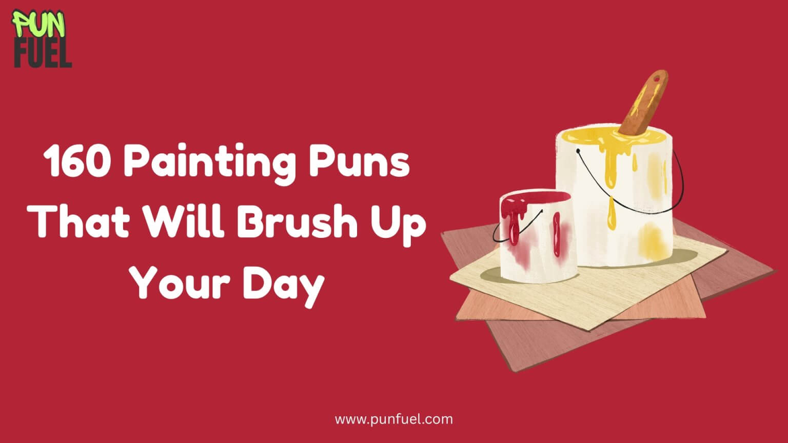 160 Painting Puns That Will Brush Up Your Day - Pun Fuel