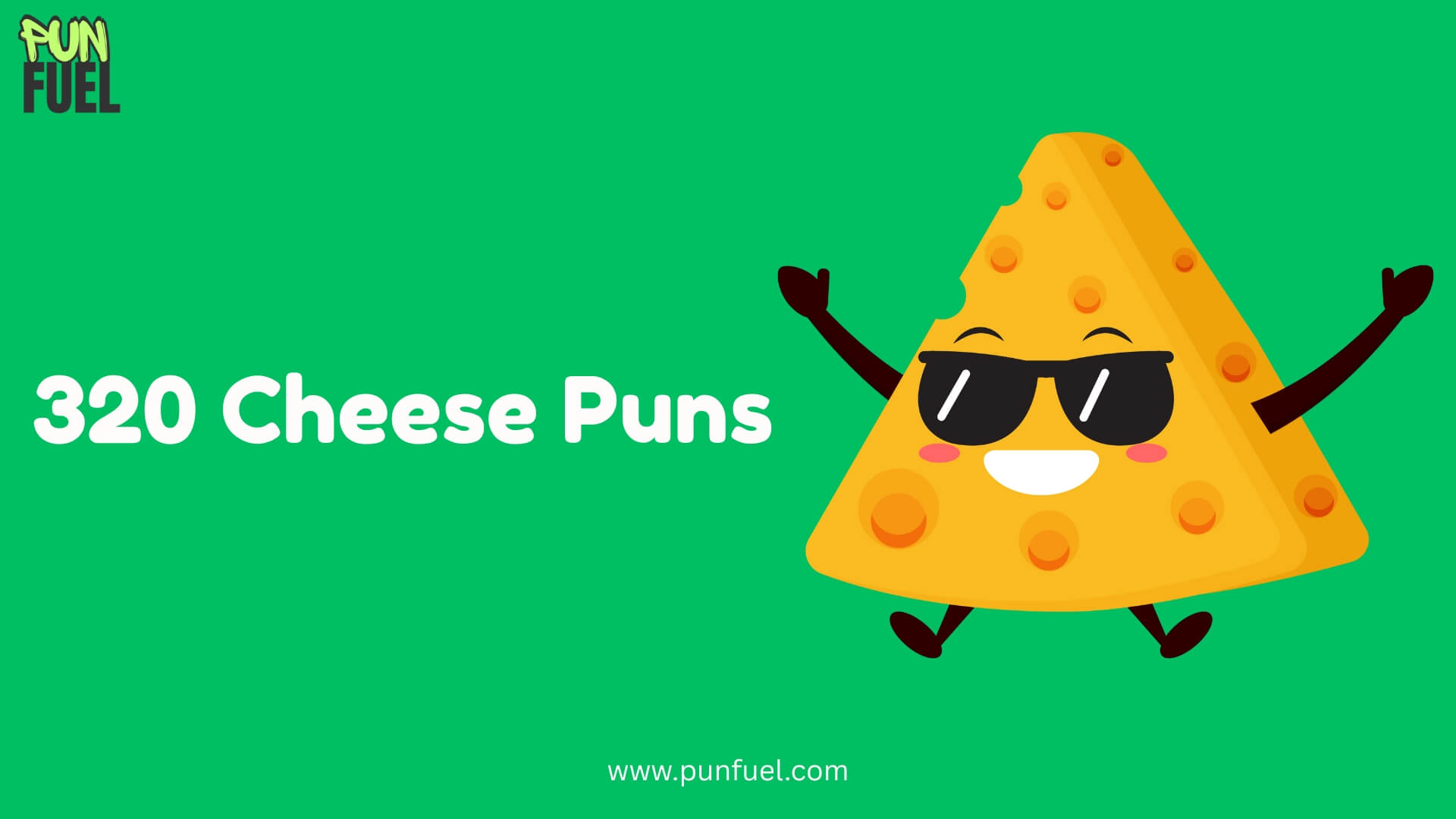 320 Cheese Puns: A Cheddar-Filled Guide to Laughs - Pun Fuel